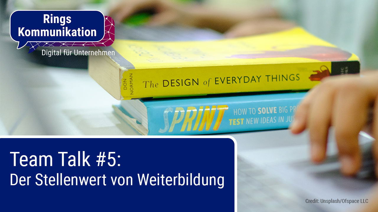 Team Talk #5: Der Stellenwert von Weiterbildung - Rings Kommunikation GmbH